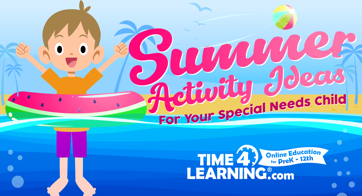 15 Summer Activities For Children With Special Needs Time4Learning