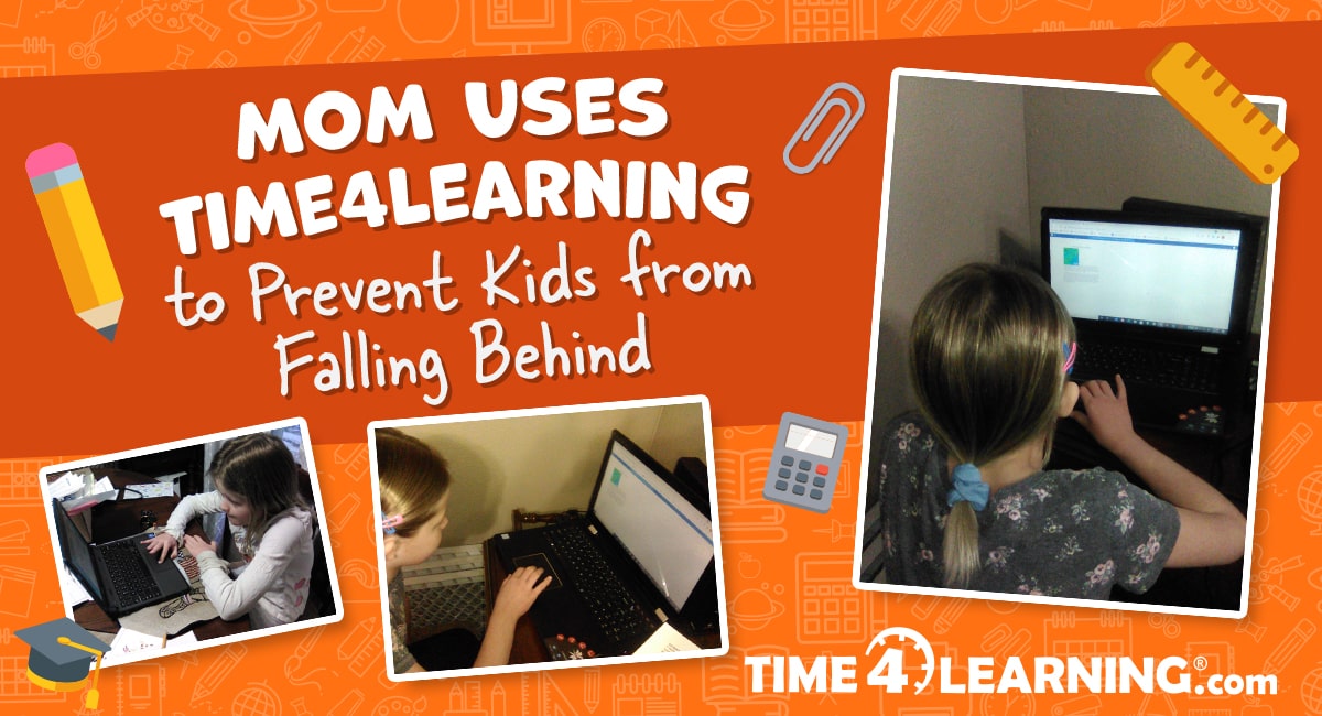 Mom Uses Time4Learning to Prevent Her Kids from Falling Behind in School | Time4Learning